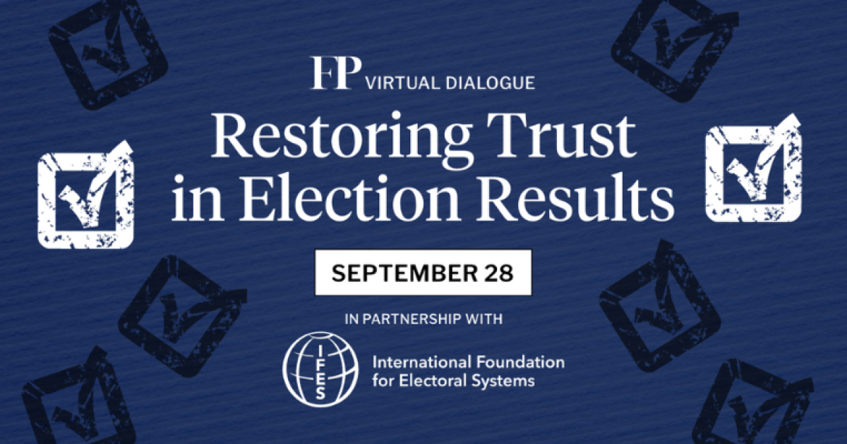 FP Virtual Dialogue: Restoring Trust in Election Results | IFES - The ...
